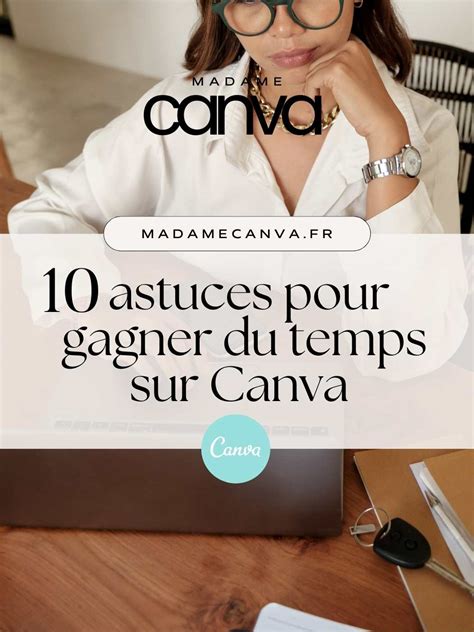 10 astuces pour gagner du temps sur Canva pour créer des visuels