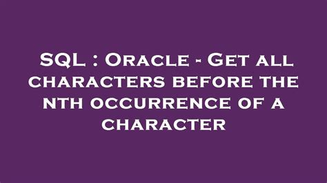 SQL Oracle Get All Characters Before The Nth Occurrence Of A