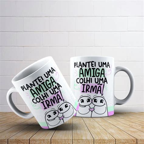 Caneca De Porcelana Flork Plantei Uma Amiga Colhi Uma Irm