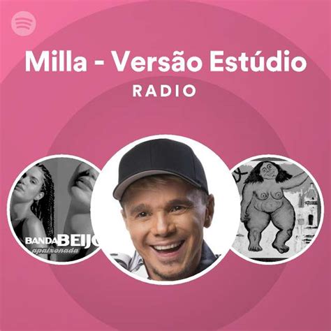 Milla Versão Estúdio Radio playlist by Spotify Spotify