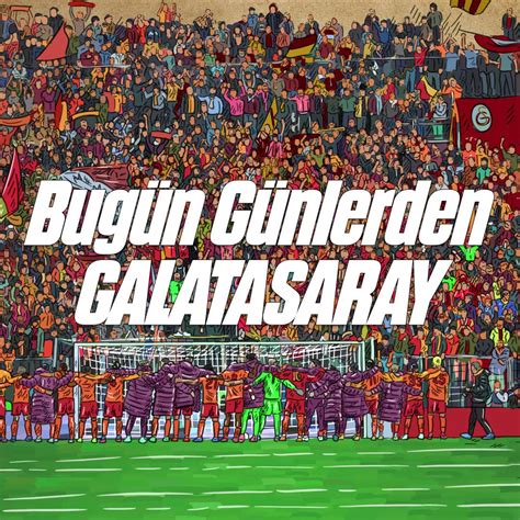 Galatasaray Sk On Twitter Bug Ng Nlerdengalatasaray Gsvdnz
