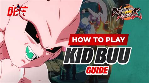 Kid Buu Guide By Legendaryypred Dbfz Dashfight Youtube