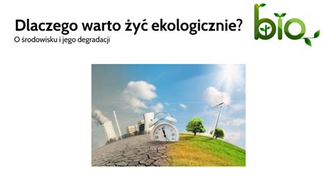 Dlaczego warto żyć ekologicznie by Adrian D on Prezi