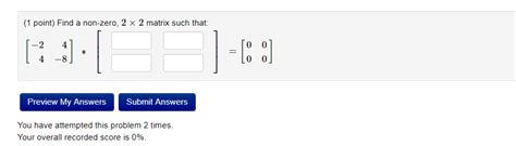 solved 1 point find a non zero 2×2 matrix such that