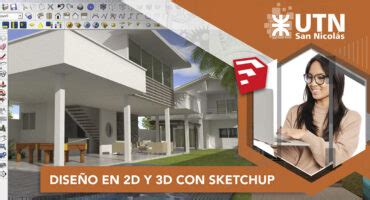 UTN Diseño en 2D y 3D con SketchUp Elearning Total