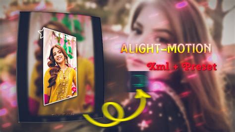 Rabba Ae Inspired Xml Preset New Alight Motion Xml Preset By