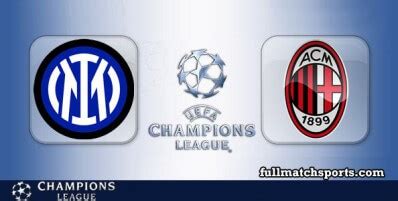 Inter Vs Milan Full Match Ucl Fullmatchsports