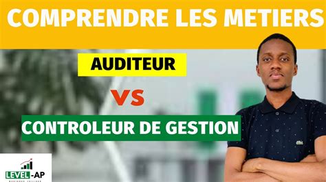 Comprendre Les Metiers D Avenir Auditeur Vs Contr Leur De Gestion