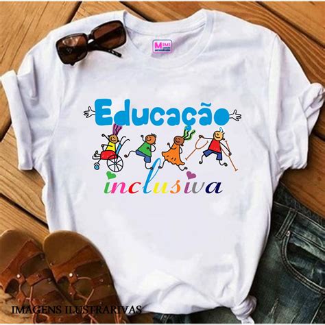 Camiseta Tshirt Feminina Personalizada Educação Inclusiva Shopee Brasil