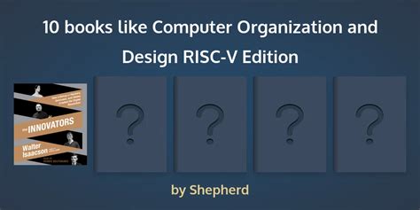 100 handpicked books like computer organization and design risc v edition picked by fans
