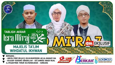Live Tabligh Akbar Isro Mi Raj Nabi Muhammad Saw Menyambut Ramadhan