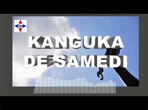 KANGUKA DE SAMEDI LE 09 12 2023 PAR CHRIS NDIKUMANA SOYEZ BÉNIS ET