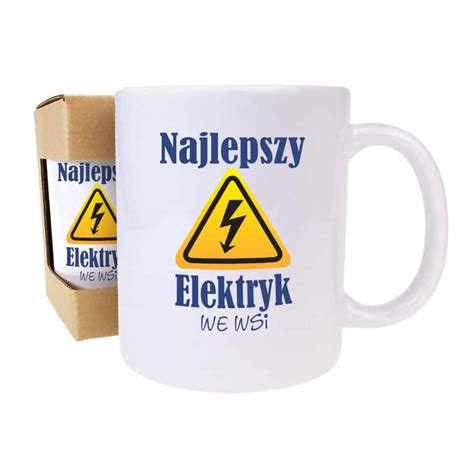 Prezent Na Urodziny Kubek Upominek Dla Elektryka Paxis Pl