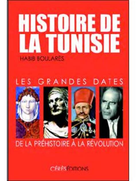 Histoire de la Tunisie Les grandes dates de la préhistoire à la