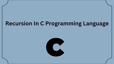recursion in c programming language developers dome
