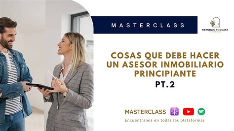 Mci Cosas Que Debes Hacer Para Ser Un Asesor Inmobiliario