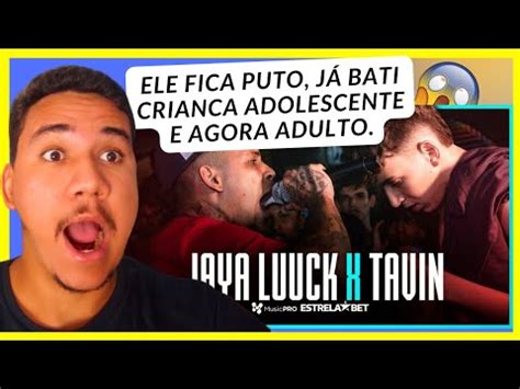 JAYA tá de Volta TAVIN x JAYA LUUCK PRIMEIRA FASE 340 BATALHA DA
