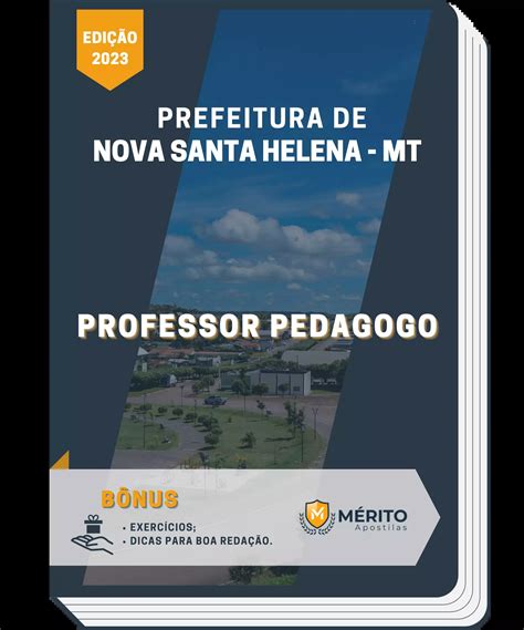 Apostila Professor Pedagogo Prefeitura De Nova Santa Helena MT 2023