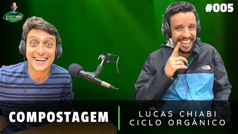 COMPOSTAGEM Papo Eko Ciclo Orgânico EP05 YouTube