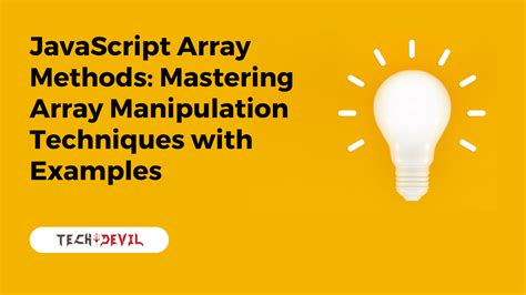 javascript array methods mastering array manipulation techniques with examples techdevil