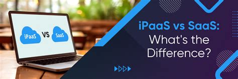 IPaaS Vs SaaS What S The Difference