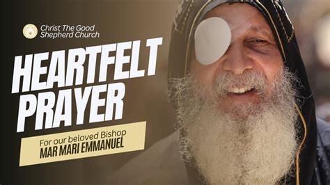 Heartfelt Prayer For Our Beloved Bishop Mar Mari Emmanuel YouTube