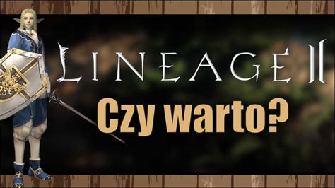 Czy warto zagrać w Lineage 2 w 2024 Legendarne MMORPG YouTube