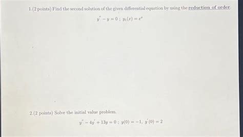 solved 1 2 points find the second solution of the given