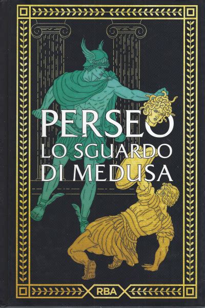Collana Mitologia Perseo Lo Sguardo Di Medusa N
