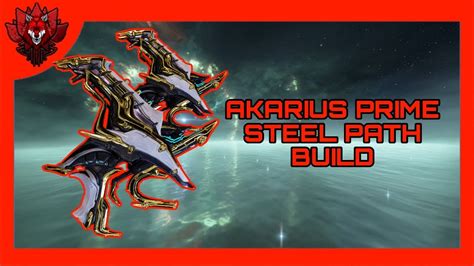 FR AKARIUS PRIME BUILD 2024 Steel Path Build Warframe FR YouTube