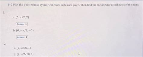 solved 1 2 plot the point whose cylindrical coordinates are
