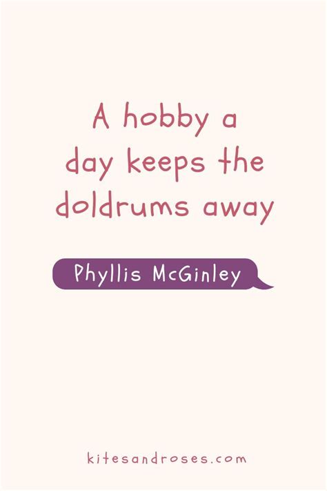 Looking For Hobby Quotes Here Are The Words And Sayings That Will