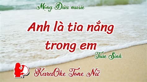 Anh L Tia N Ng Trong Em Tone N Karaoke M Ng D A Music Youtube
