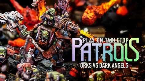 Orks Vs Dark Angels Combat Patrol New Players To K With Veteran