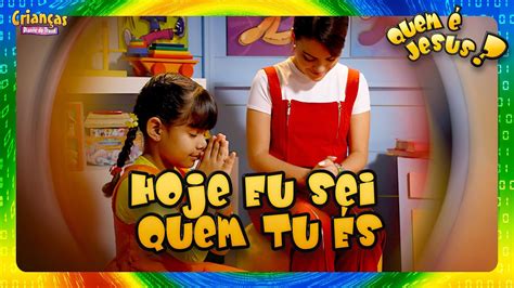 Hoje Eu Sei Quem Tu S Dvd Quem Jesus Crian As Diante Do Trono