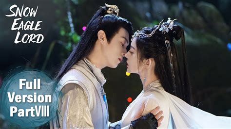 ENG SUB雪鹰领主 Snow Eagle Lord合集版 Full Version Part 8 The End 主演许凯
