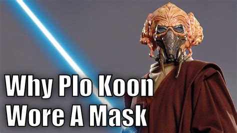 Why Plo Koon Wears A Mask YouTube