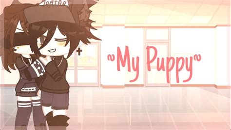 My Puppy GCMM BL GAY YouTube