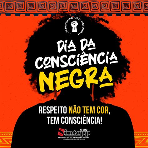 20 de novembro Dia da Consciência Negra SINTEPP