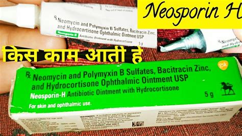 Neosporin H Uses Neomycin And Polymyxin B Sulfates Bacitracin Zinc
