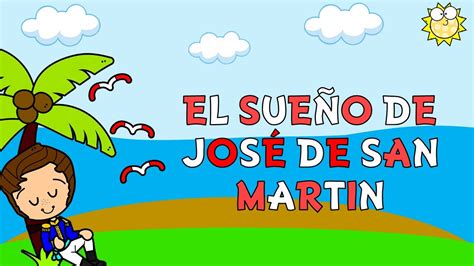 El Sueño de Don José de San Martín YouTube
