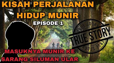 Si Kecil Munir Masuk Sarang Siluman Ular Kisah Perjalanan Hidup Munir