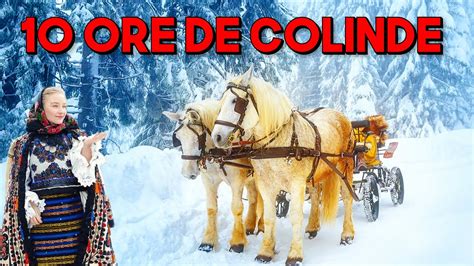 10 ORE DE Colinde 2023 Pentr Sarbatori De Iarna Colaj Cu Cele Mai