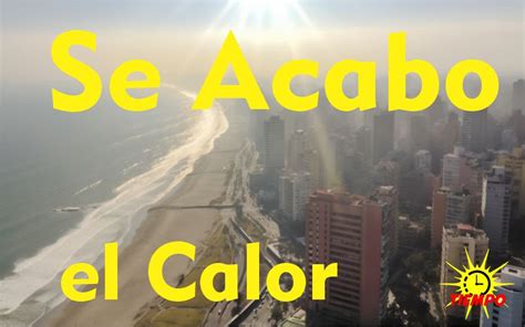 Fin De La Ola De Calor En Lima Y Callao El Clima Tiempo Pe