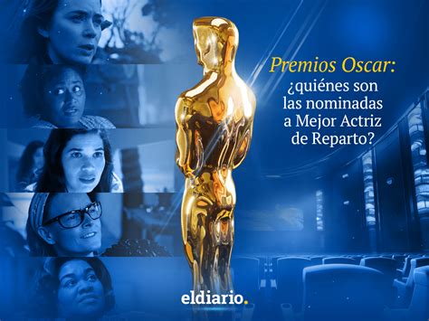 Premios Oscar 2024 quiénes son las nominadas a Mejor Actriz de