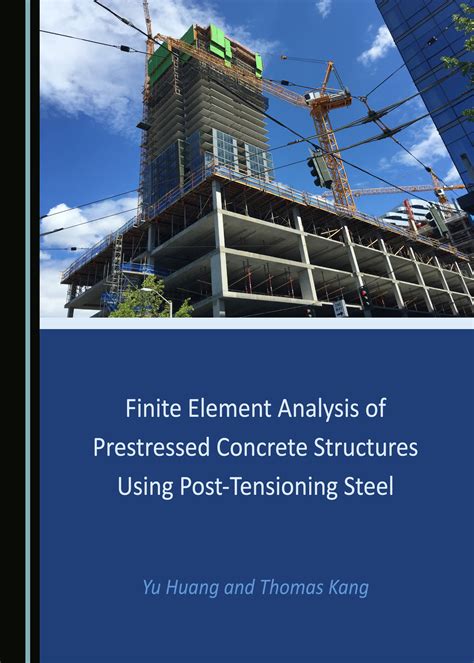 finite element analysis of prestressed concrete structures using post tensioning steel