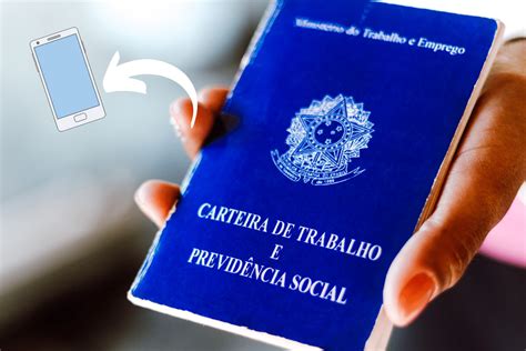 Benefícios da Carteira de Trabalho Digital veja como acessar