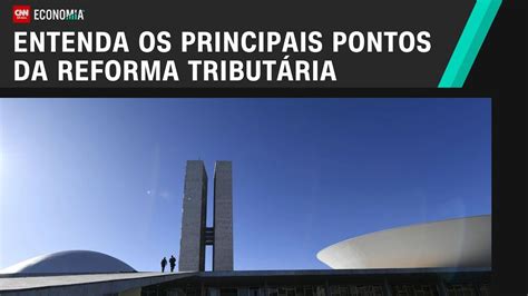 Entenda os principais pontos da reforma tributária LIVE CNN YouTube