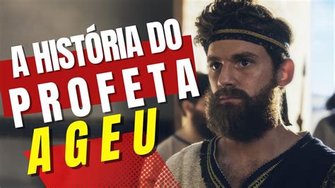 A História do Profeta Ageu Série os Profetas YouTube