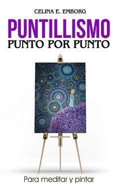 Puntillismo Y Mandalas Celina Emborg Puntillismo Dibujos Con